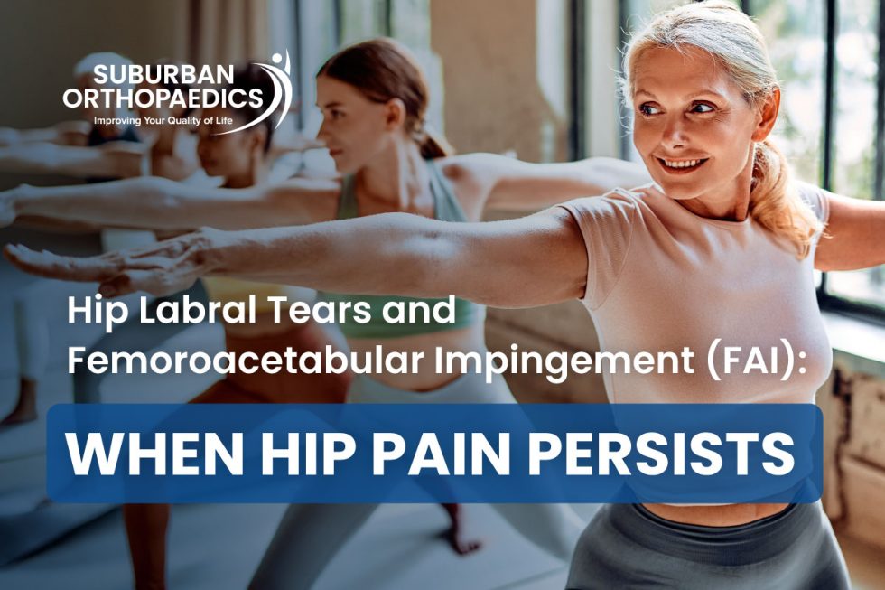 Hip Labral Tears and Femoroacetabular Impingement (FAI): When Hip Pain ...